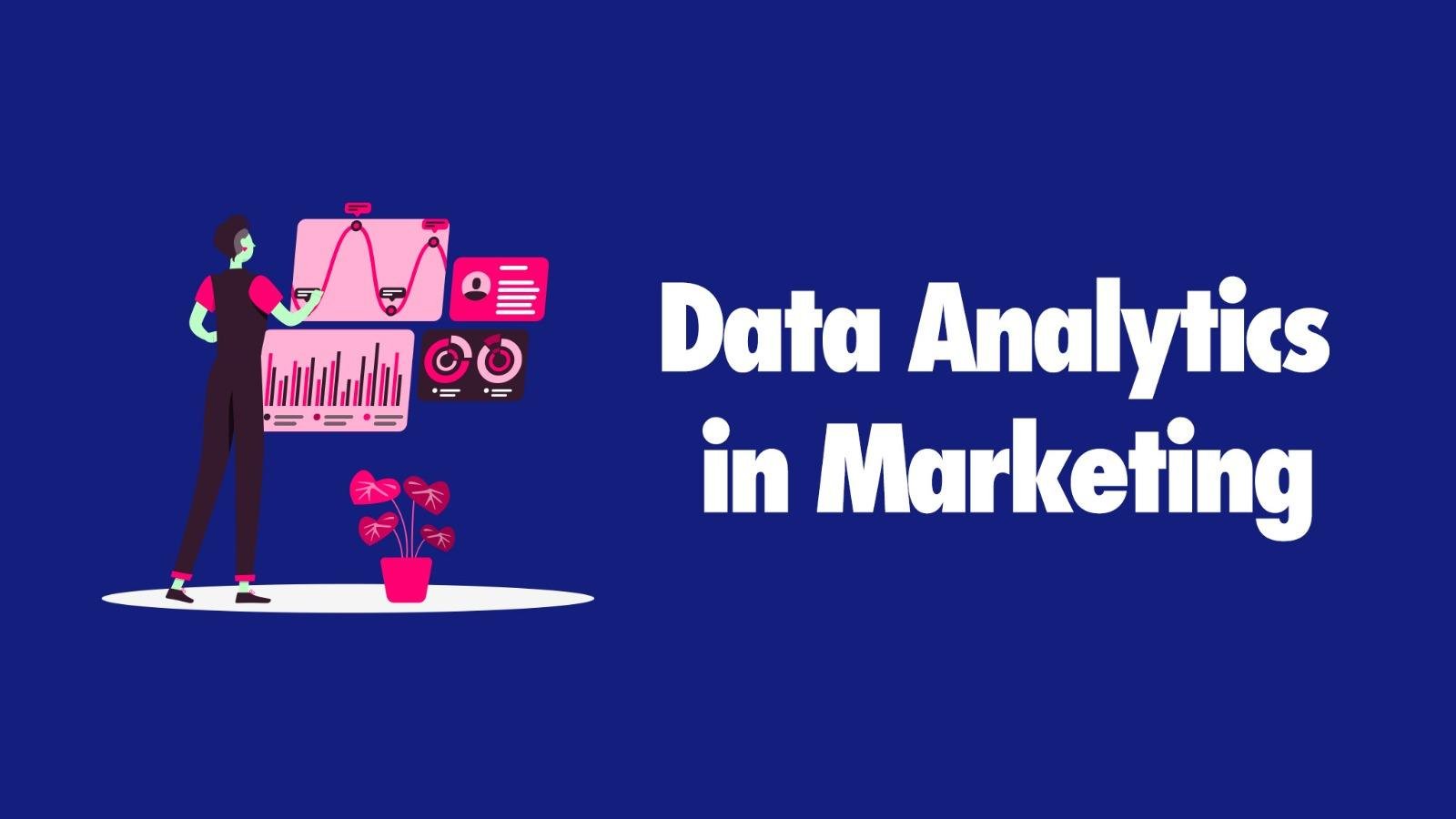 The Benefits of Using Data Analytics in Marketing